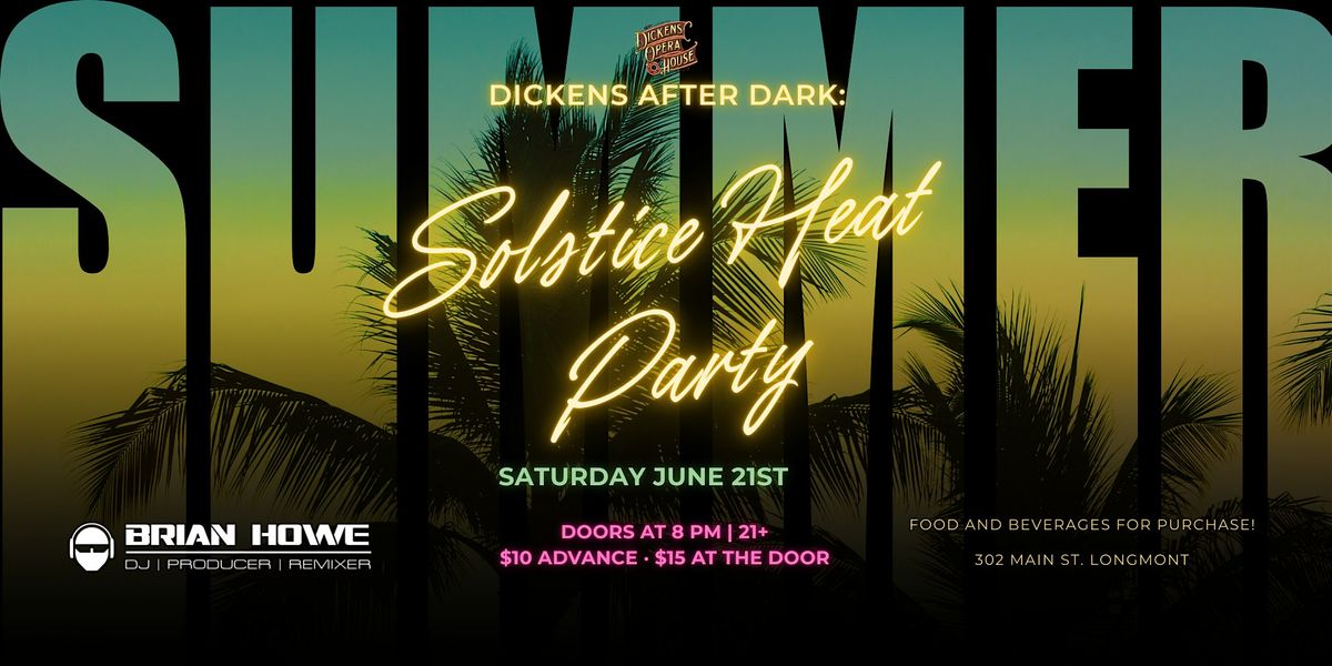 Dickens After Dark: Solstice Heat at Dickens Opera House, Main Street ...