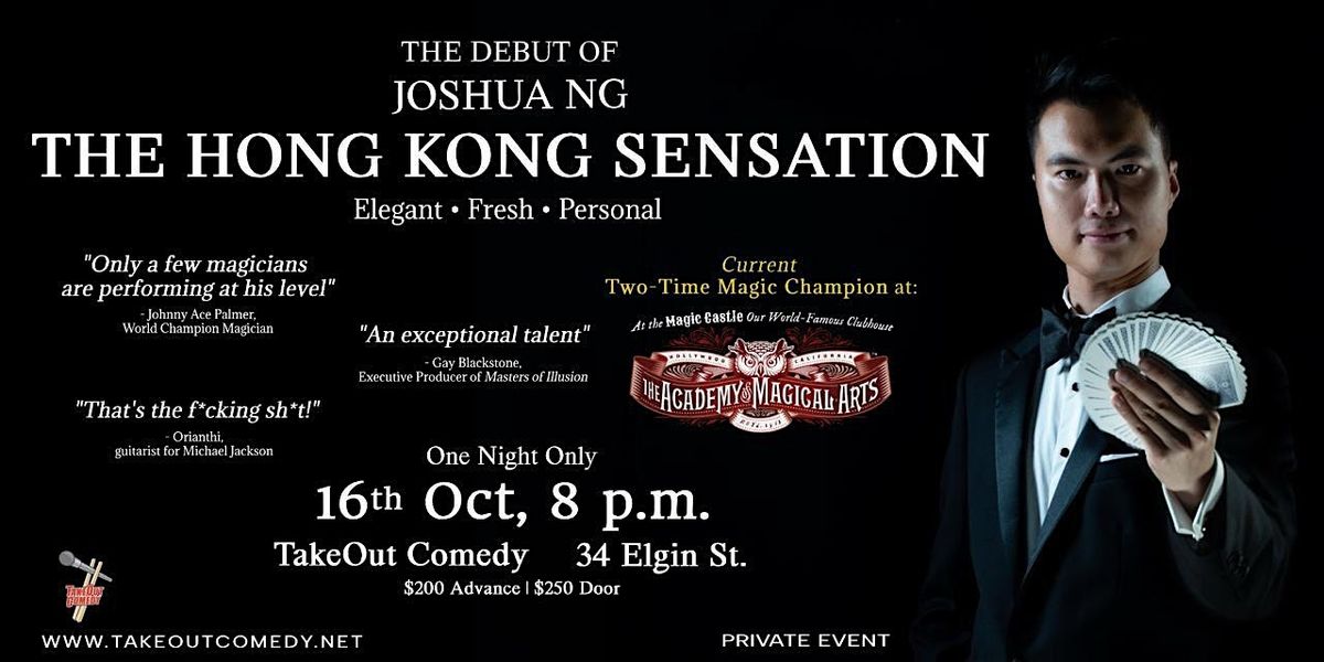 The Debut of Joshua Ng: The Hong Kong Sensation at TakeOut Comedy Club ...
