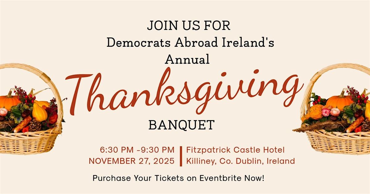 Democrats Abroad Irelands Annual Thanksgiving Banquet 2025 at ...