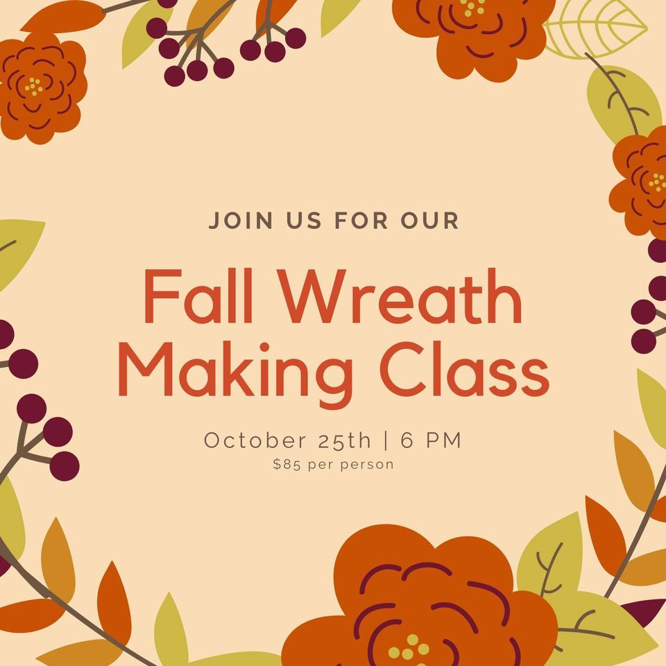 Fall Wreath Making Class at Leaf home and blooms, Akron on 25th October ...