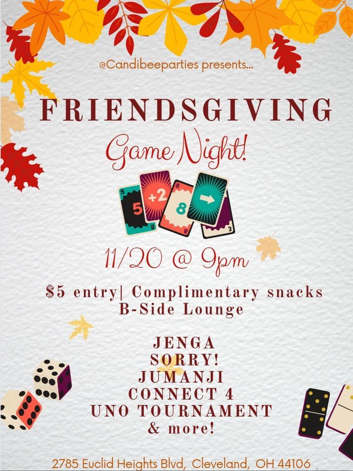 FRIENDSGIVING: GAME NIGHT | B Side Lounge, Cleveland Heights, OH ...