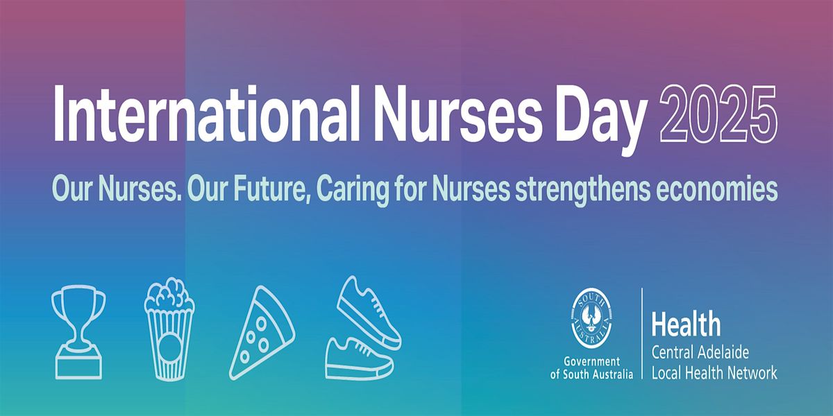 CALHN International Nurses Day 2025 Celebrations at Royal Adelaide ...
