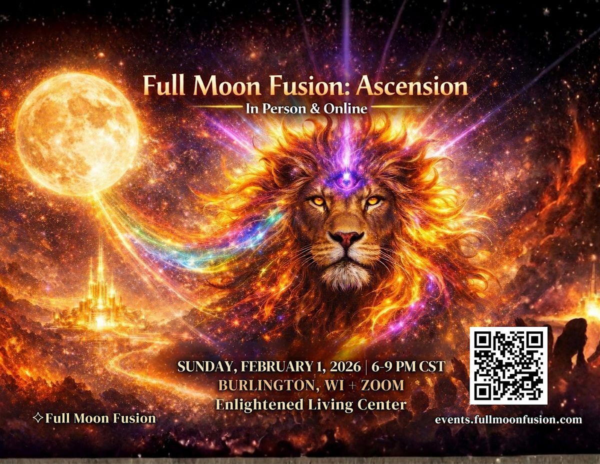 Full Moon Fusion: Ascension at Enlightened Living Center, Burlington on ...