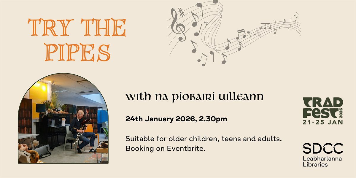 Tradfest 2026: Try The Pipes at Tallaght Library, Dublin on 24th ...