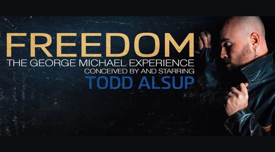 FREEDOM: THE GEORGE MICHAEL EXPERIENCE BY TODD ALSUP [US] // ViFTEN ...