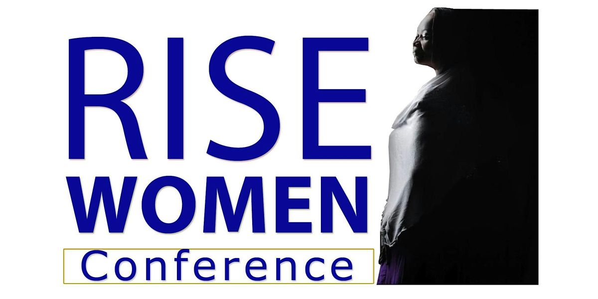 2025 WOMEN RISE CONFERENCE “Rising in Dominion” | City of Faith ...