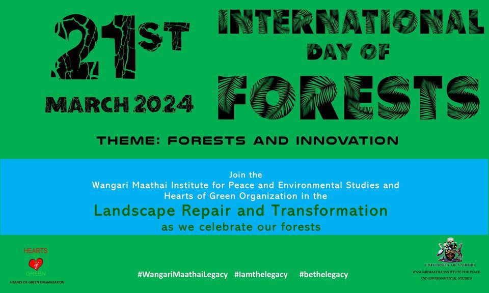International Day of Forests 2024 at Nairobi kenya on 21st March, 2024