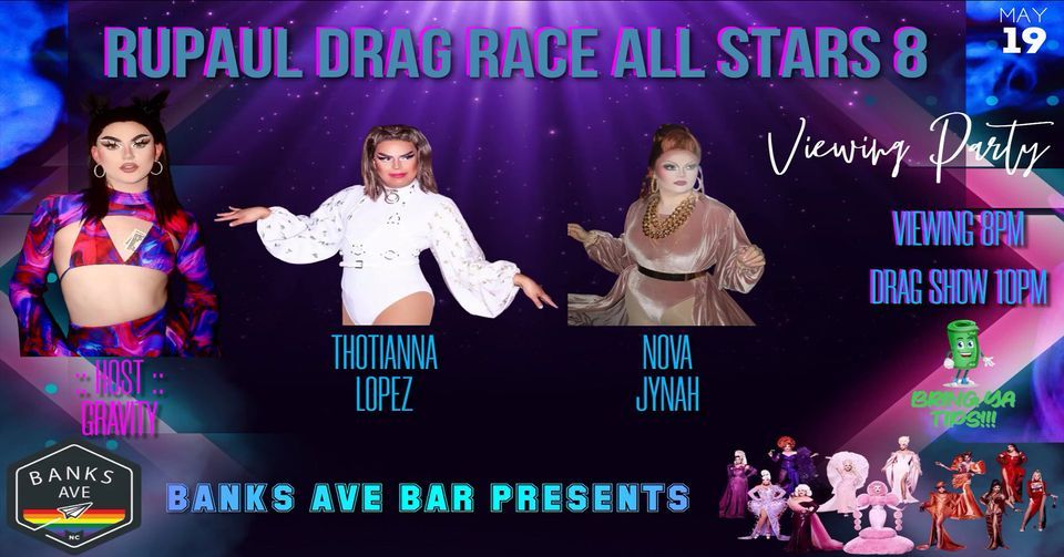 RuPaul Drag Race : All Stars Season 8 Viewing Party at Banks Ave ...