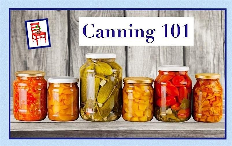 Canning 101 - The Basics at Red Chair Farm, Canby on 2nd August, 2025