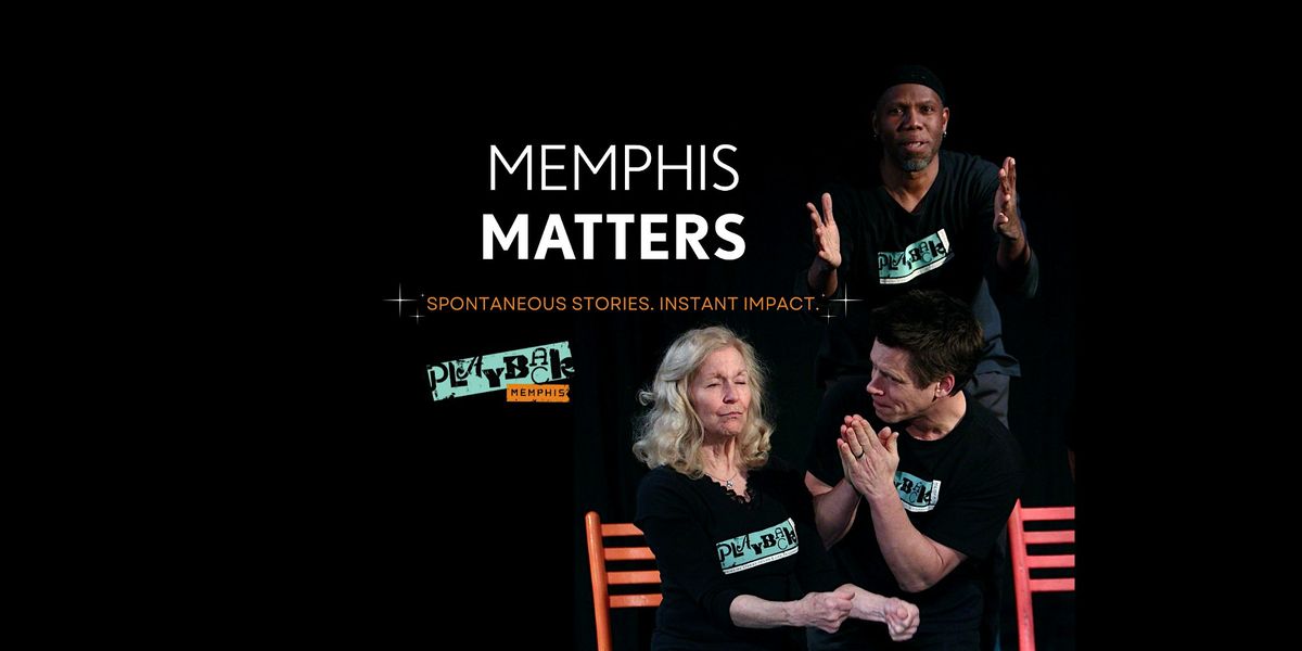 Memphis Matters at Harriet Performing Arts Center, Memphis on 7th June ...