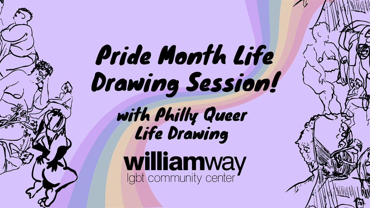 Pride Month Life Drawing Session at William Way LGBT Community Center ...
