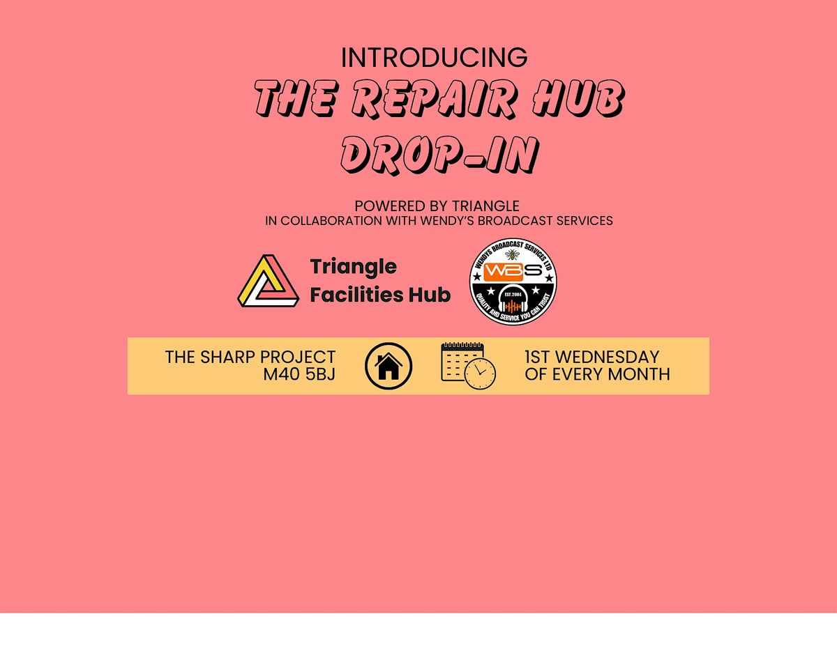 Repair Hub Drop-In 04/06/25 | The Sharp Project, Manchester, EN | June ...