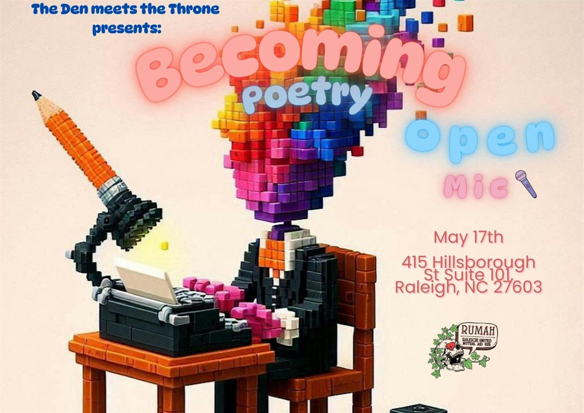 The Den Meets The Throne: Becoming Poetry at RUMAH, Raleigh on 17th May ...