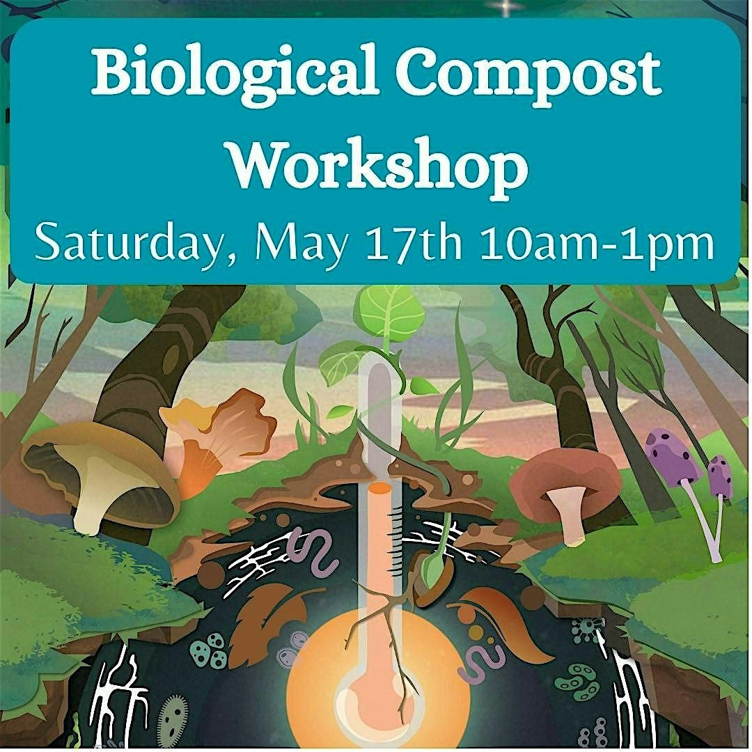Biological Compost Workshop | 590 Owings Ct, Westminster, MD | May 17, 2025