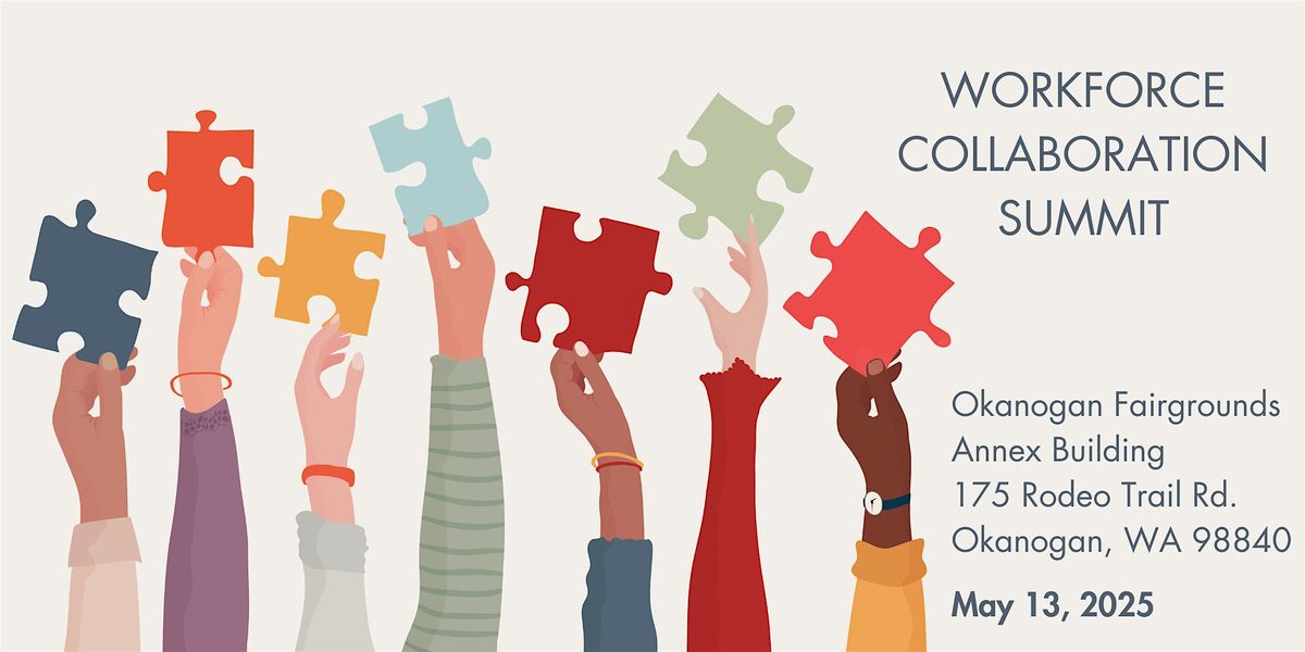 Okanogan Workforce Collaboration Summit 2025 | Okanogan County ...