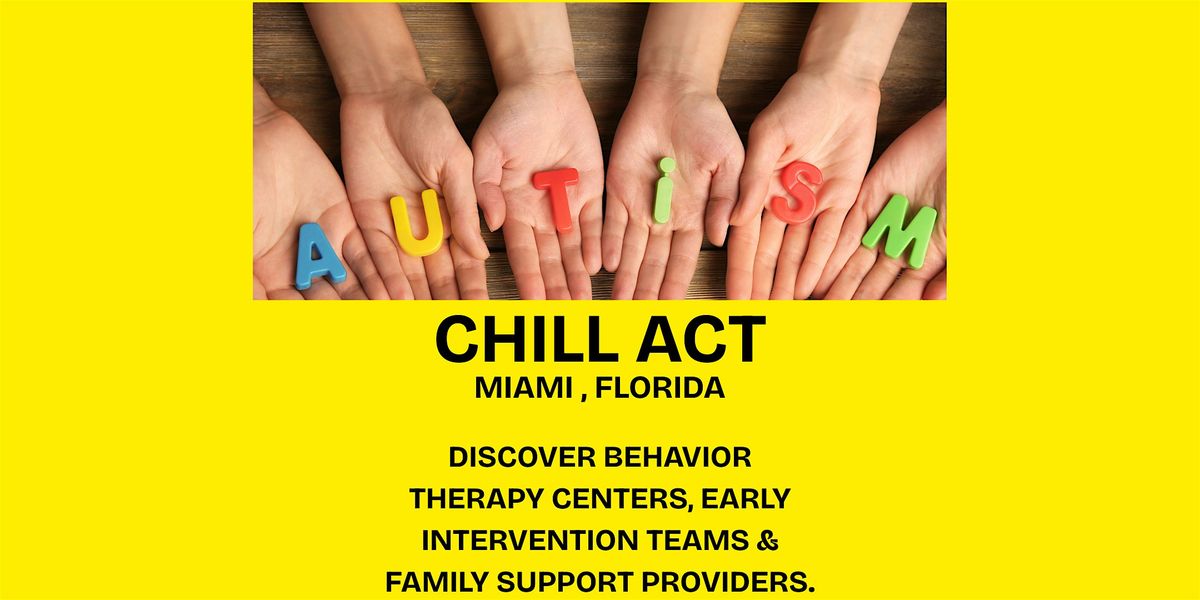 CHILL ACT MIAMI – Florida’s Largest Neurodiversity & Homeschool Expo at ...