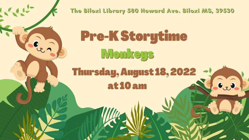 Pre-K Storytime: Monkeys | Biloxi Library | August 18, 2022