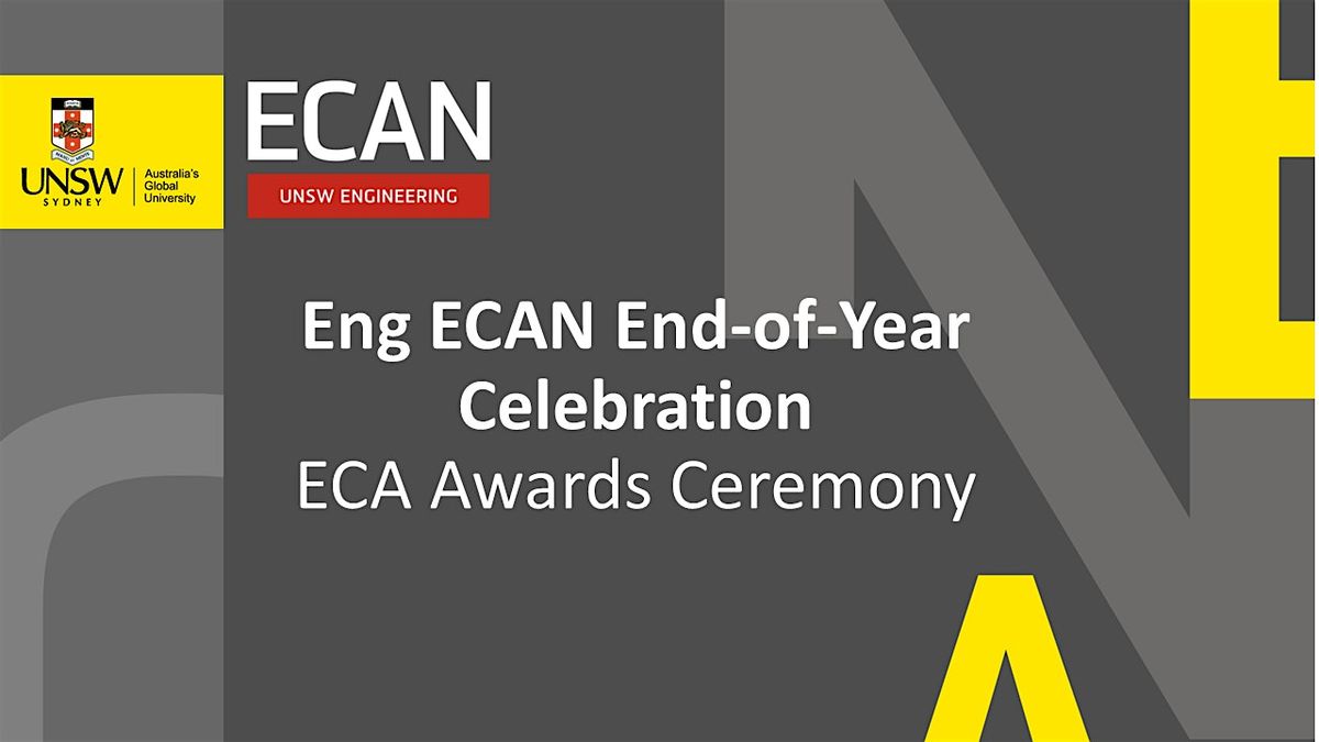 Eng ECAN EoY Celebration & ECA Awards Ceremony | UNSW at Australian ...