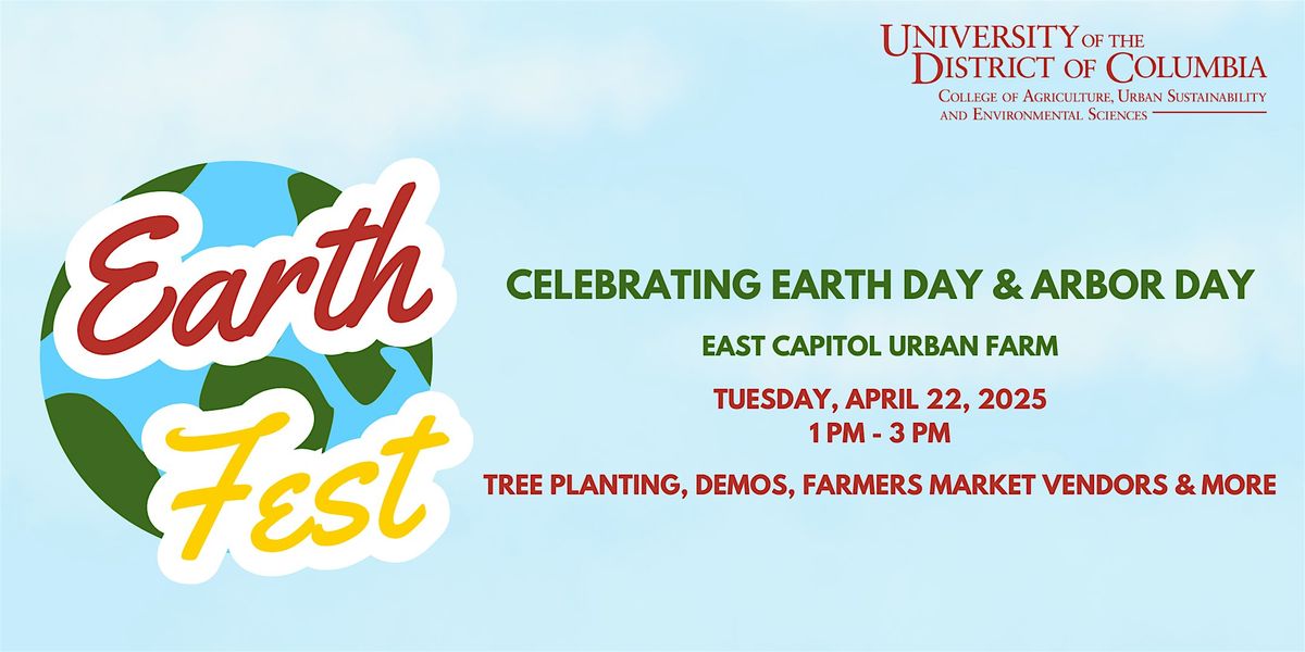 UDC-CAUSES | Earth Day & Arbor Day Celebration at East Capitol Urban ...
