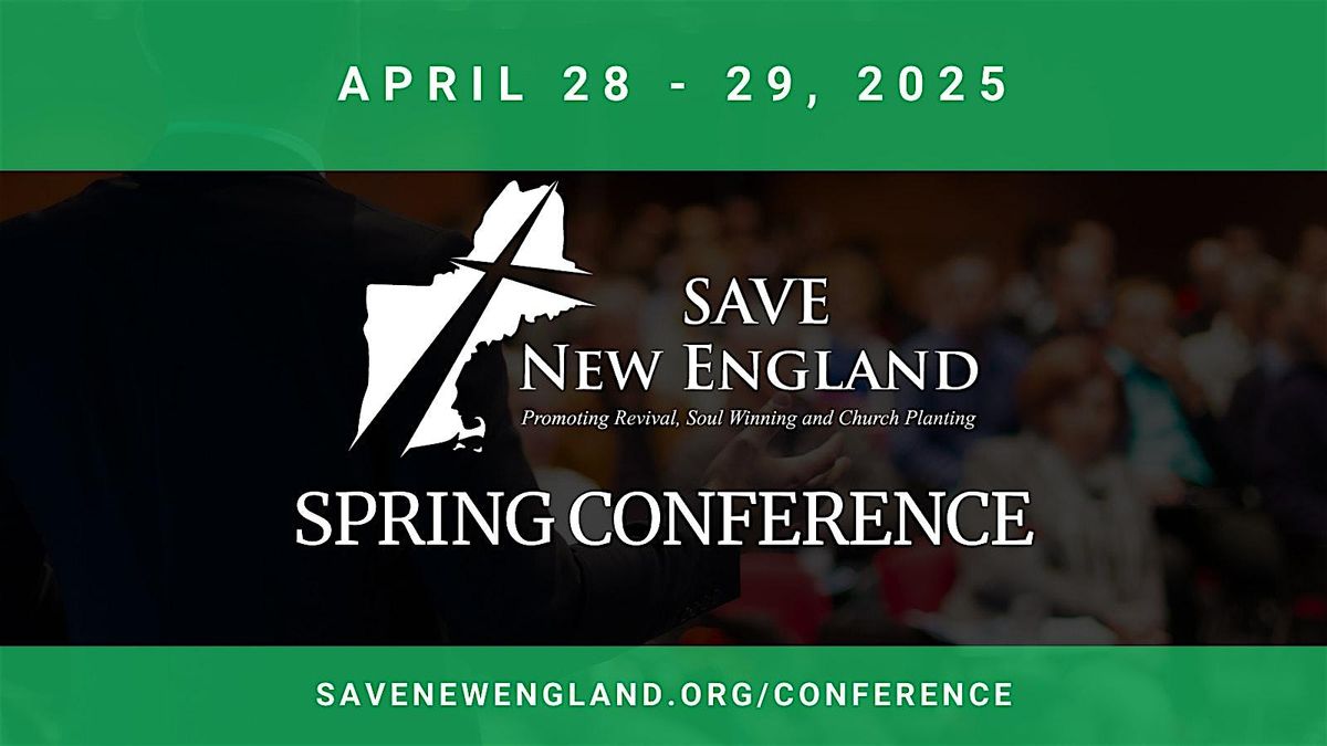 2025 Spring SAVE NEW ENGLAND Church Planting & Revival Conference at ...