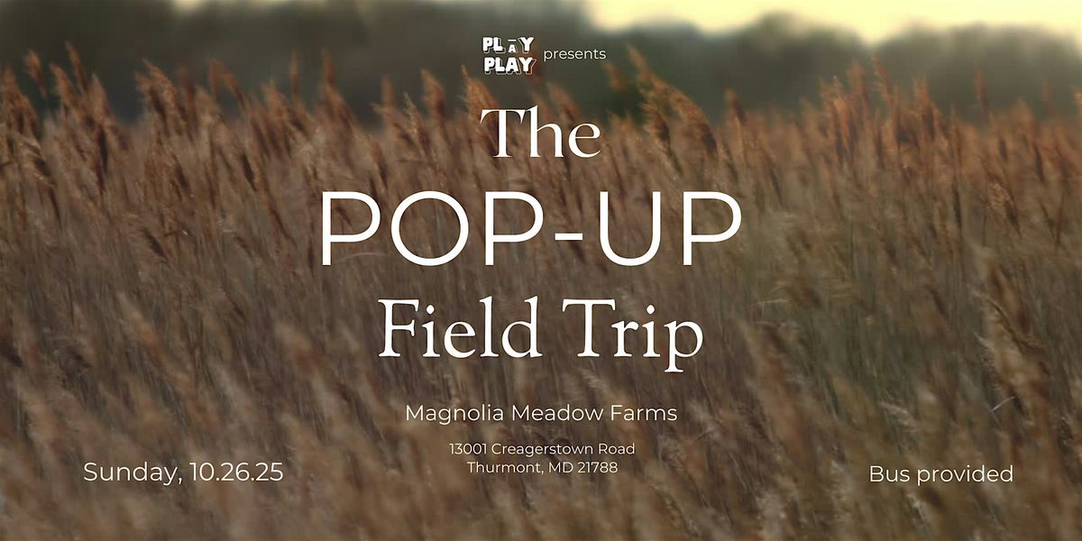 The Pop-Up Field Trip - Magnolia Meadow Farms at Magnolia Meadow Farms ...
