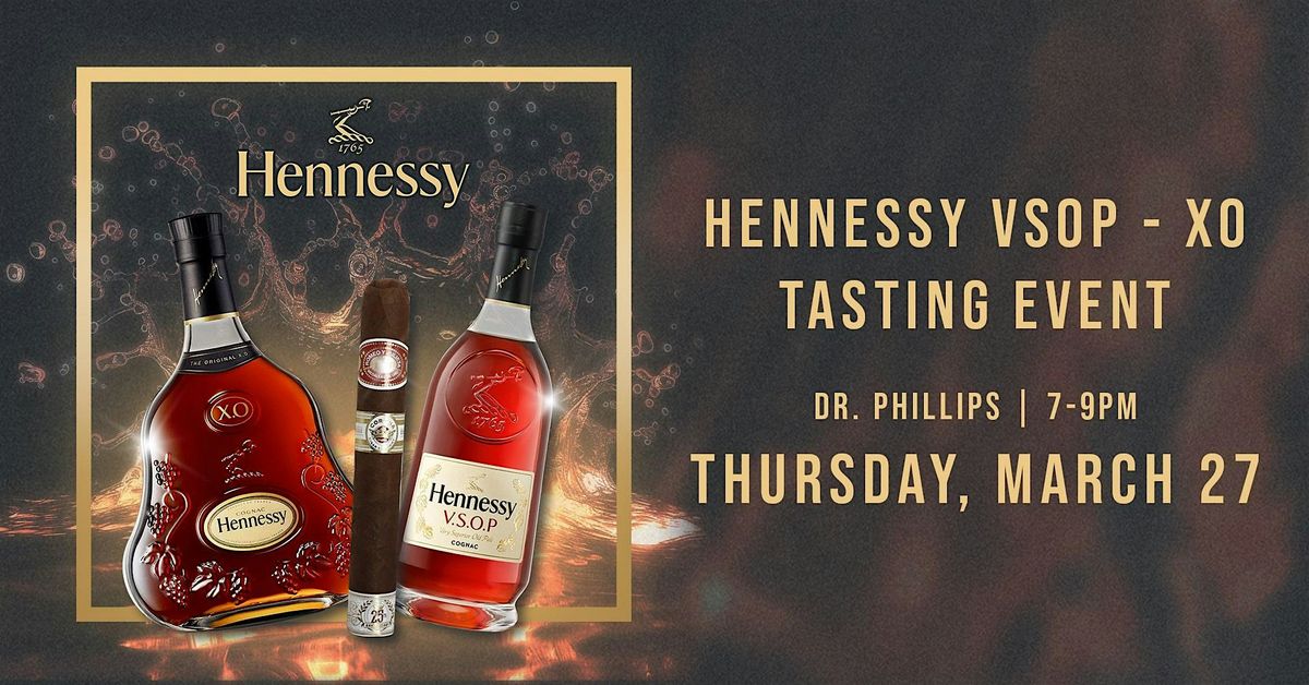 Hennessy Cognac VSOP - XO Tasting Event - Dr. Phillips [VIP Room] at ...