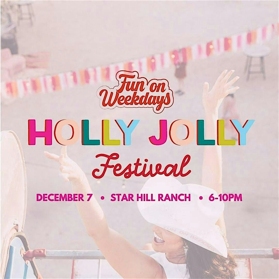 Fun on Weekdays Holly Jolly Festival at Star Hill Ranch, Bee Cave on ...