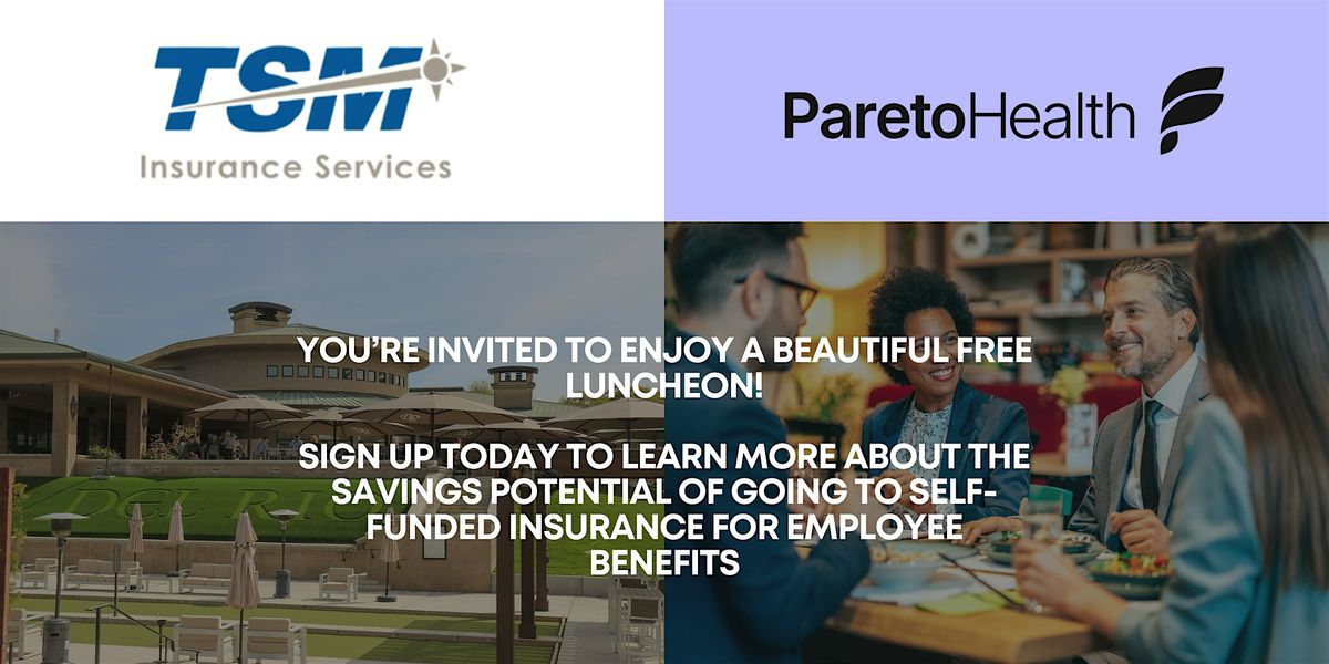 TSM Insurance X ParetoHealth Luncheon | Del Rio Country Club, Modesto ...