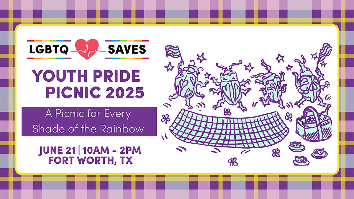 LGBTQ SAVES Youth Pride Picnic 2025 at Fort Worth on 21st June, 2025