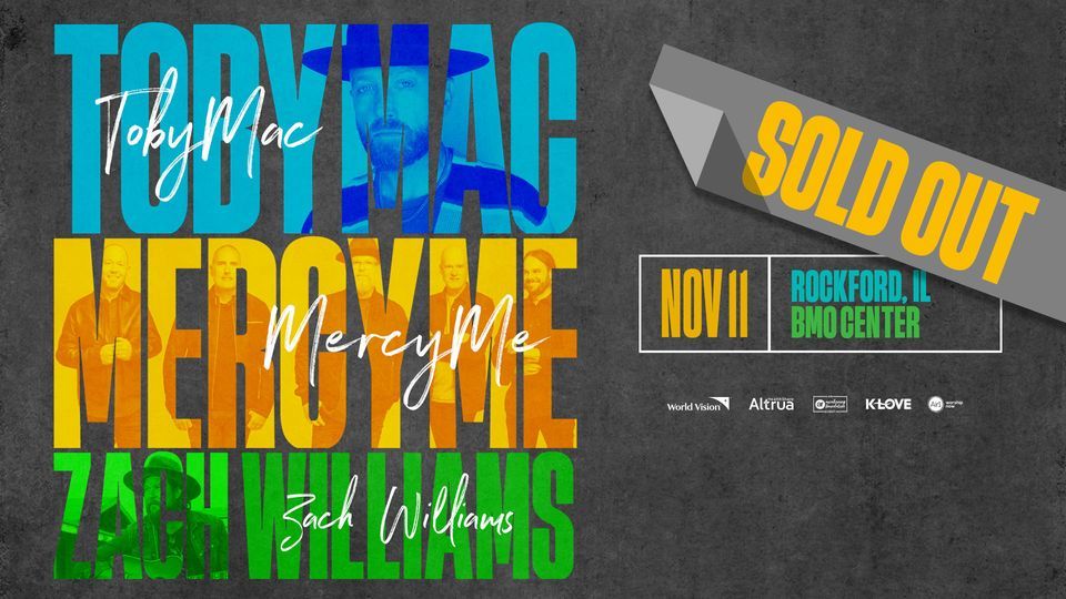 TobyMac / MercyMe / Zach Williams Tour Fall 2023 - Rockford, IL - Sold ...