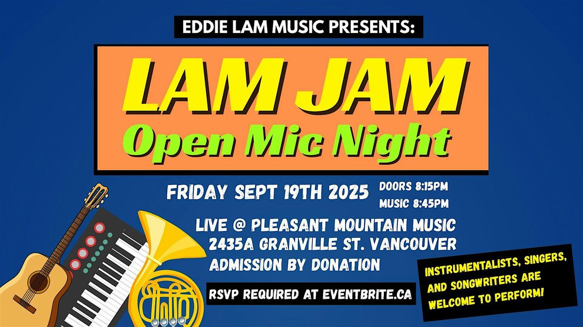 Lam Jam Open Mic - Back to School Edition (Sept 19th 2025) at Pleasant ...