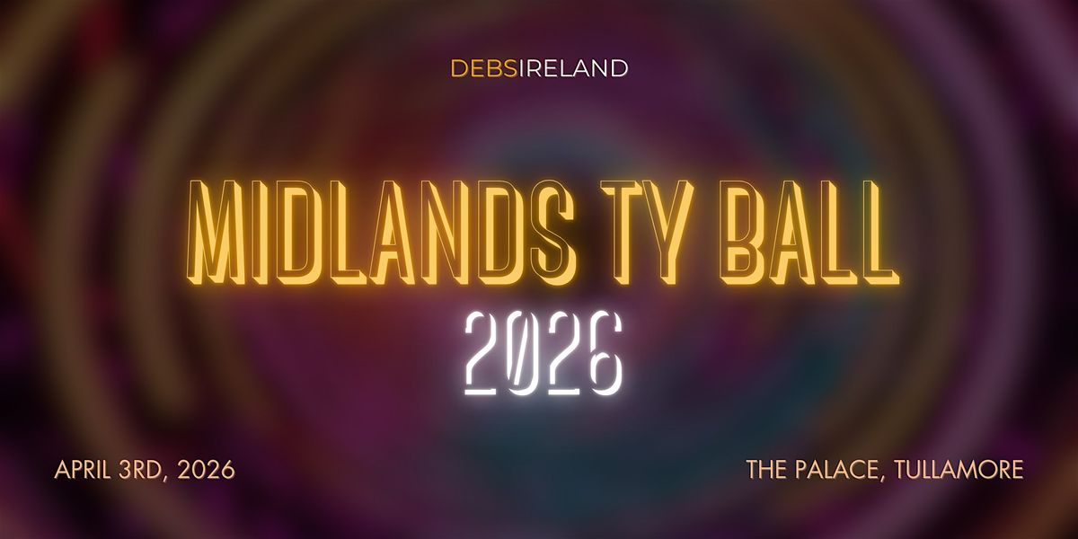 MIDLANDS TY BALL 2026 at Palace Venue & Nightclub, Tullamore on 3rd ...