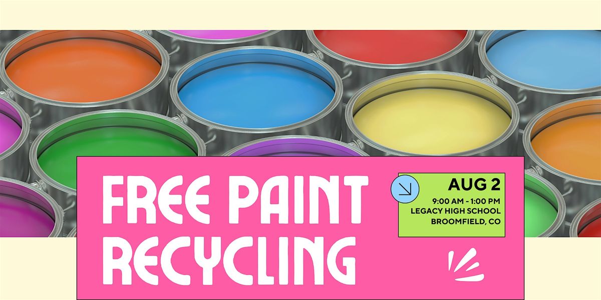 Free Paint Recycling at Legacy High School, Broomfield on 2nd August, 2025