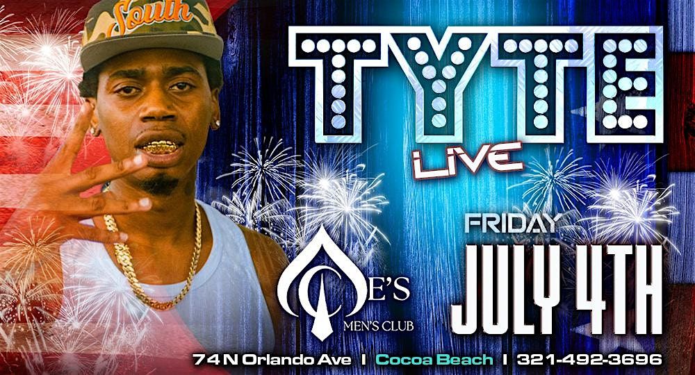 TYTE LIVE | JULY 4TH | Club Aces Cocoa Beach at ACES COCOA BEACH on 4th ...