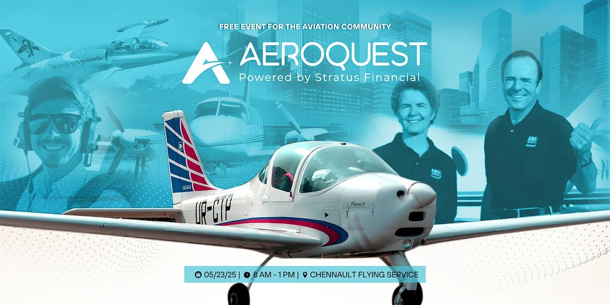 Aeroquest 2025: Elevate Your Aviation Experience! | Chennault Flying Service - Flight School Las ...