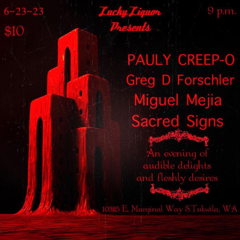 Pauly Creep-O / Greg D Forschler / Miguel Mejia / Sacred Signs at Lucky ...