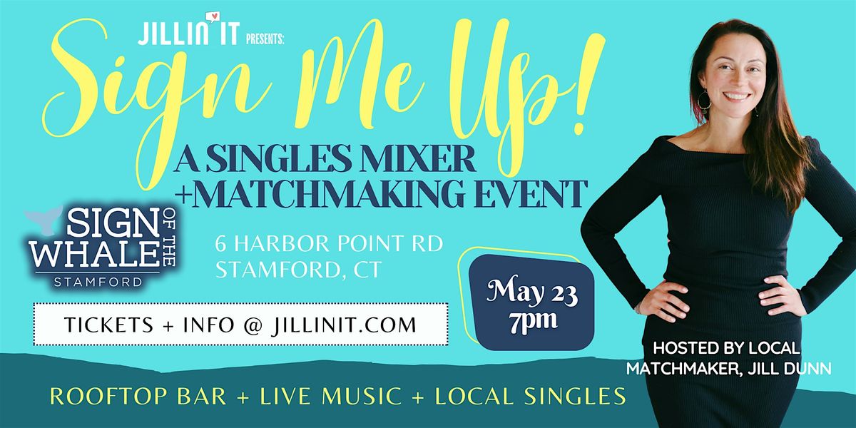 Sign Me Up: A Singles Mixer + Matchmaking Event at Sign of the Whale ...