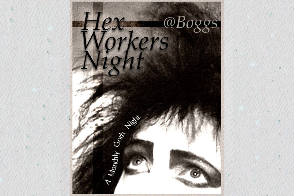 Hex Workers Night: A Goth Experience at Boggs! | Boggs Social & Supply ...