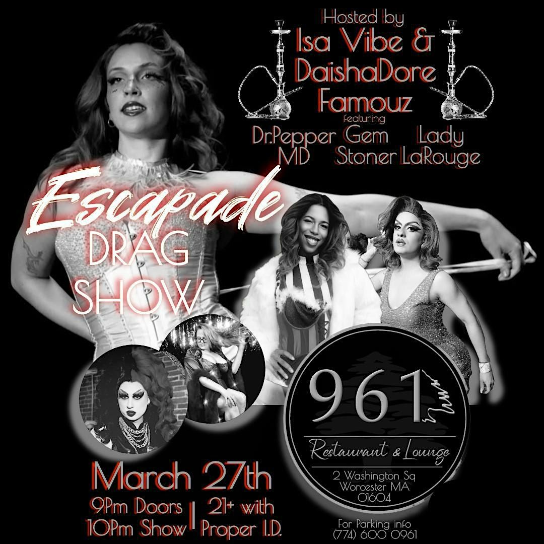 Escapade Drag Show at 961 RESTAURANT, Worcester on 27th March, 2025