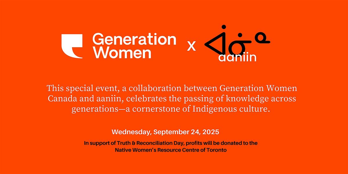 Generation Women x aaniin SPECIAL EVENT - September 24, 2025 at The Lounge at Live Nation Canada ...