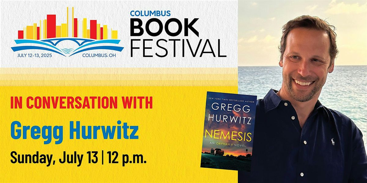 Columbus Book Festival: In Conversation with Gregg Hurwitz | Columbus ...