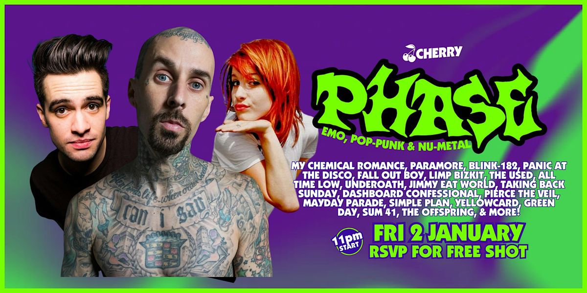 PHASE! Emo, Pop-Punk, Nu-Metal Party, Cherry Bar FRI JAN 2 at Cherry ...
