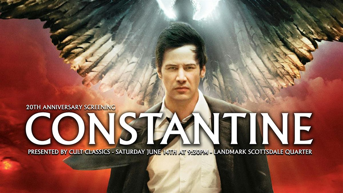 CONSTANTINE presented by Cult Classics at Landmark Scottsdale Quarter ...