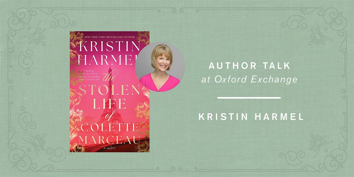 Kristen Harmel| THE STOLEN LIFE OF COLETTE MARCEAU at Oxford Exchange ...