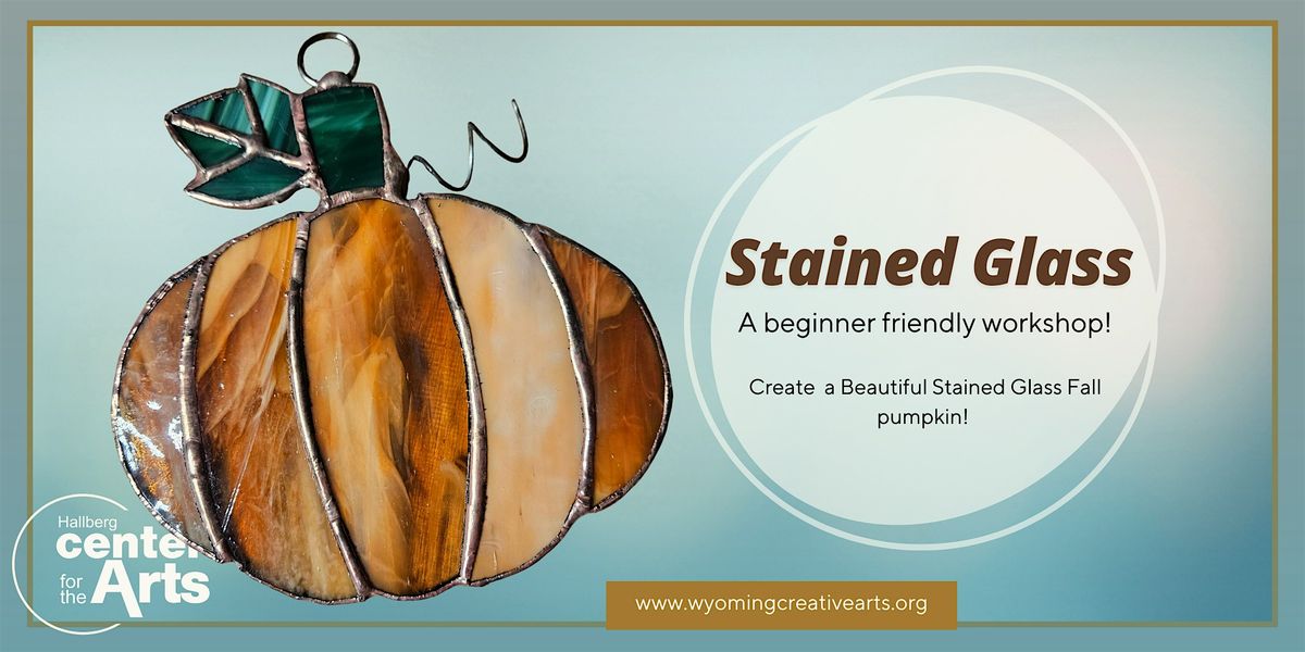 Stained Glass Workshop - Fall Pumpkin at 5521 E Viking Blvd, Wyoming on ...
