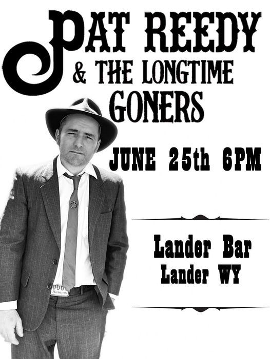 Pat Reedy and the Longtime Goners at Lander Bar on 25th June, 2021