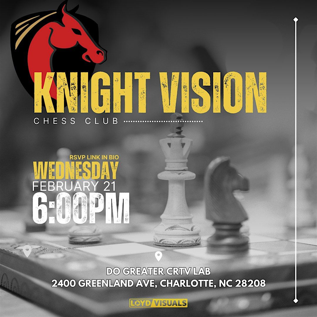 Knight Vision Chess Club | May, 2025 at Loyd Studios, Charlotte on 15th ...