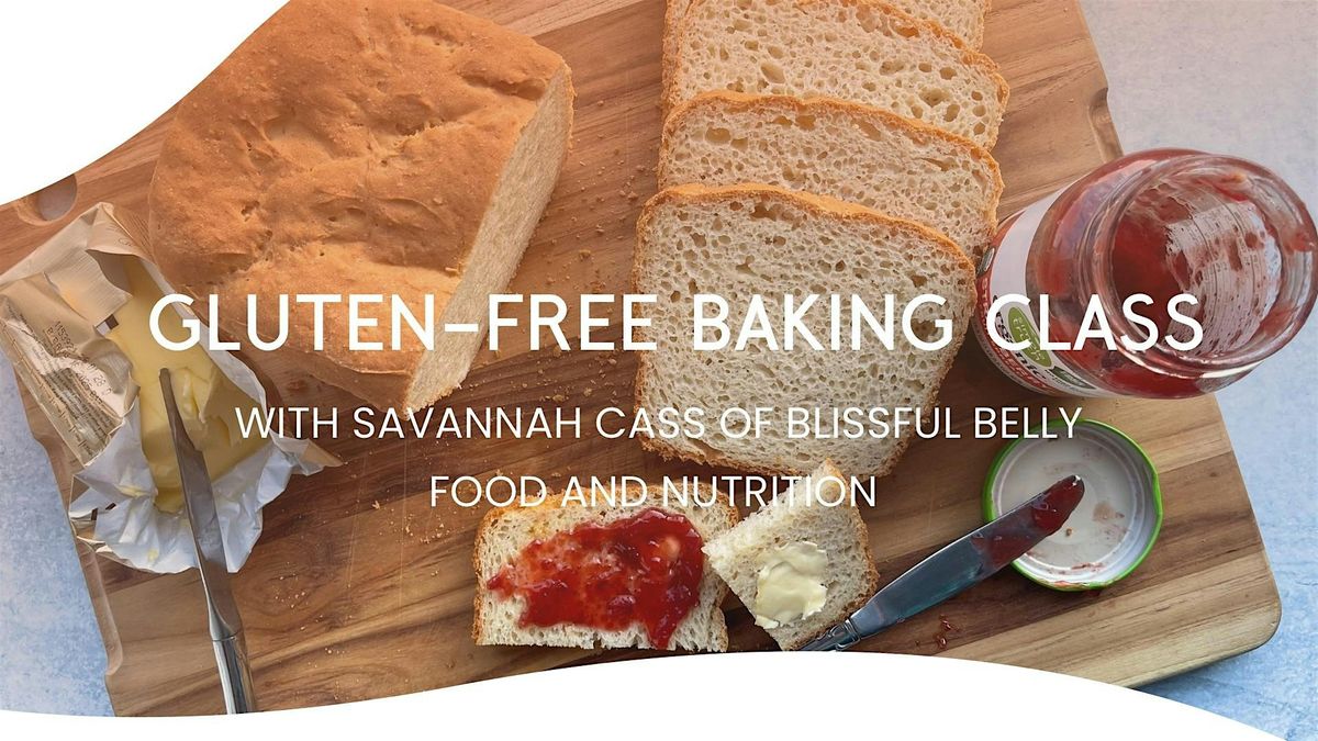 Gluten Free Baking Class with Savannah Cass, RDN | Healthy Eats ...