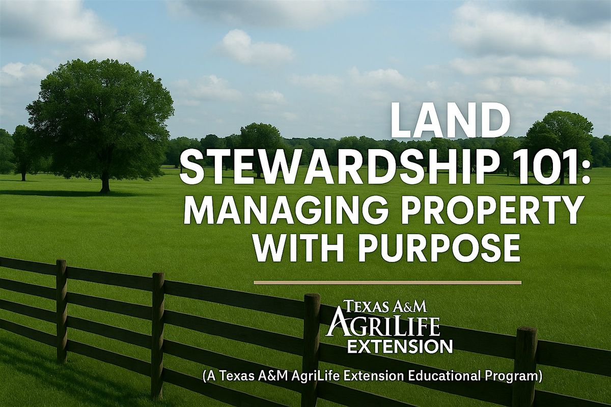 Land Stewardship 101: Managing Property with Purpose at Derrell Hall ...