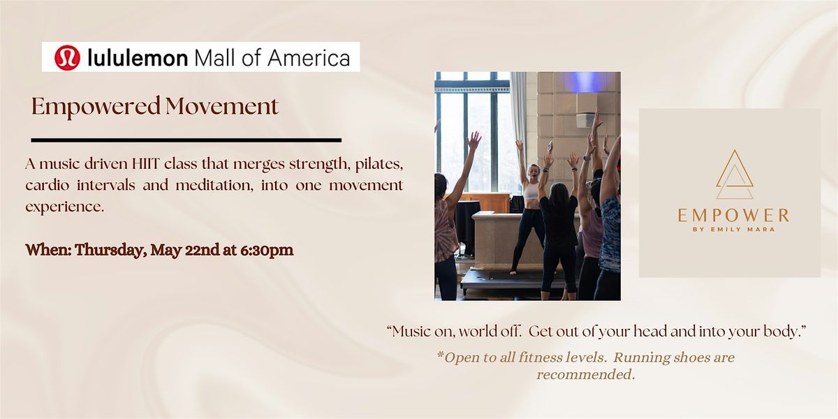 Empowered Movement with Emily Mara | lululemon Mall of America, Bloomington, MN | May 22, 2025